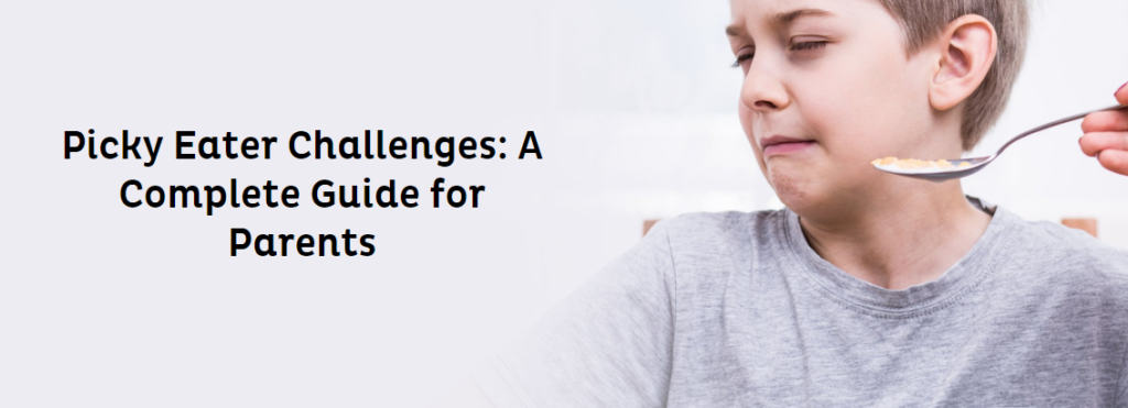 Picky Eater Challenges: A Complete Guide for Parents – Melanie Potock